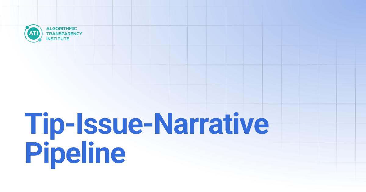 Tip-Issue-Narrative Pipeline | v 0.03 Junkipedia User Guide